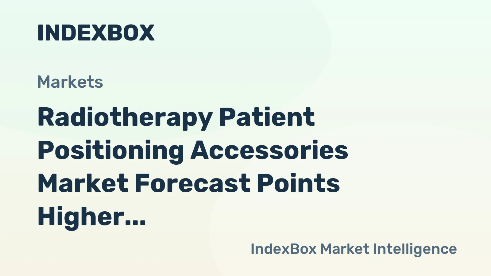 Radiotherapy Patient Positioning Accessories Market Forecast Points Higher Toward 2035 Amid Rising Cancer Incidence and Precision Therapy Adoption