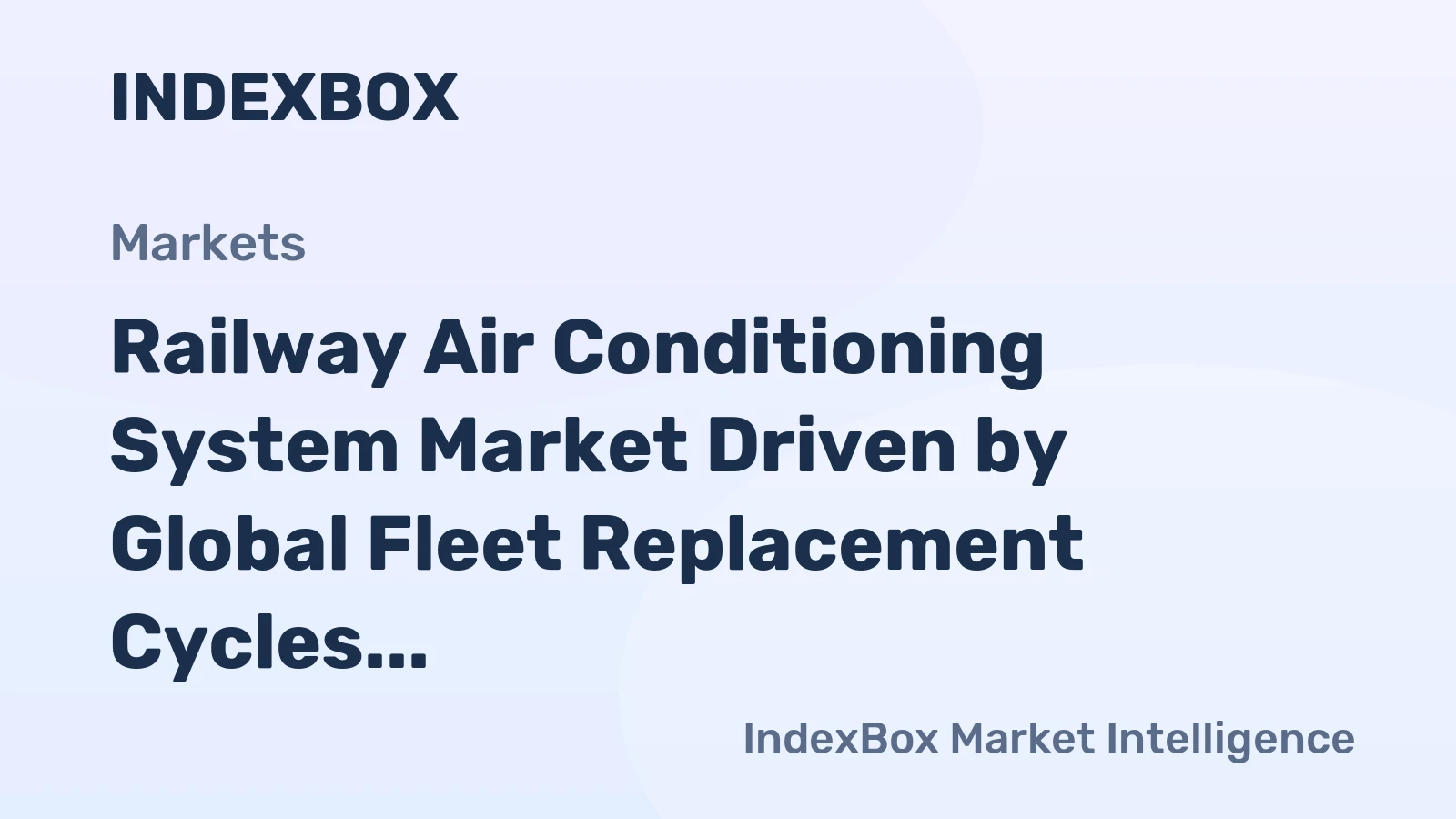 Railway Air Conditioning System Market Driven by Global Fleet Replacement Cycles to 2035