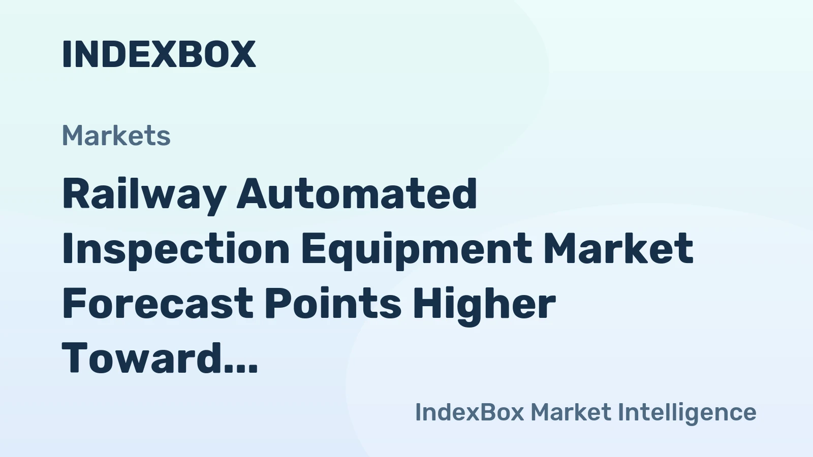 Railway Automated Inspection Equipment Market Forecast Points Higher Toward 2035, Driven by Digitalization of Rail Infrastructure