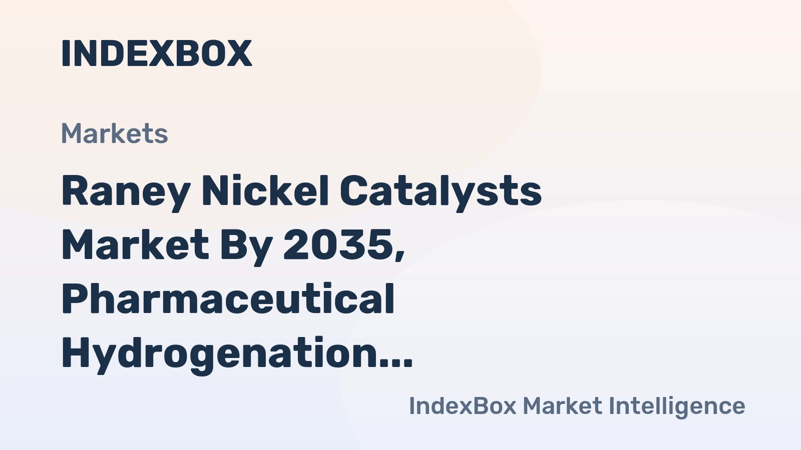 Raney Nickel Catalysts Market by 2035, Pharmaceutical Hydrogenation Demand to Accelerate on Continuous Flow Adoption