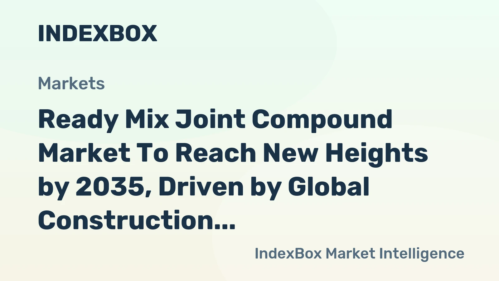 Ready Mix Joint Compound Market to Reach New Heights by 2035, Driven by Global Construction Boom