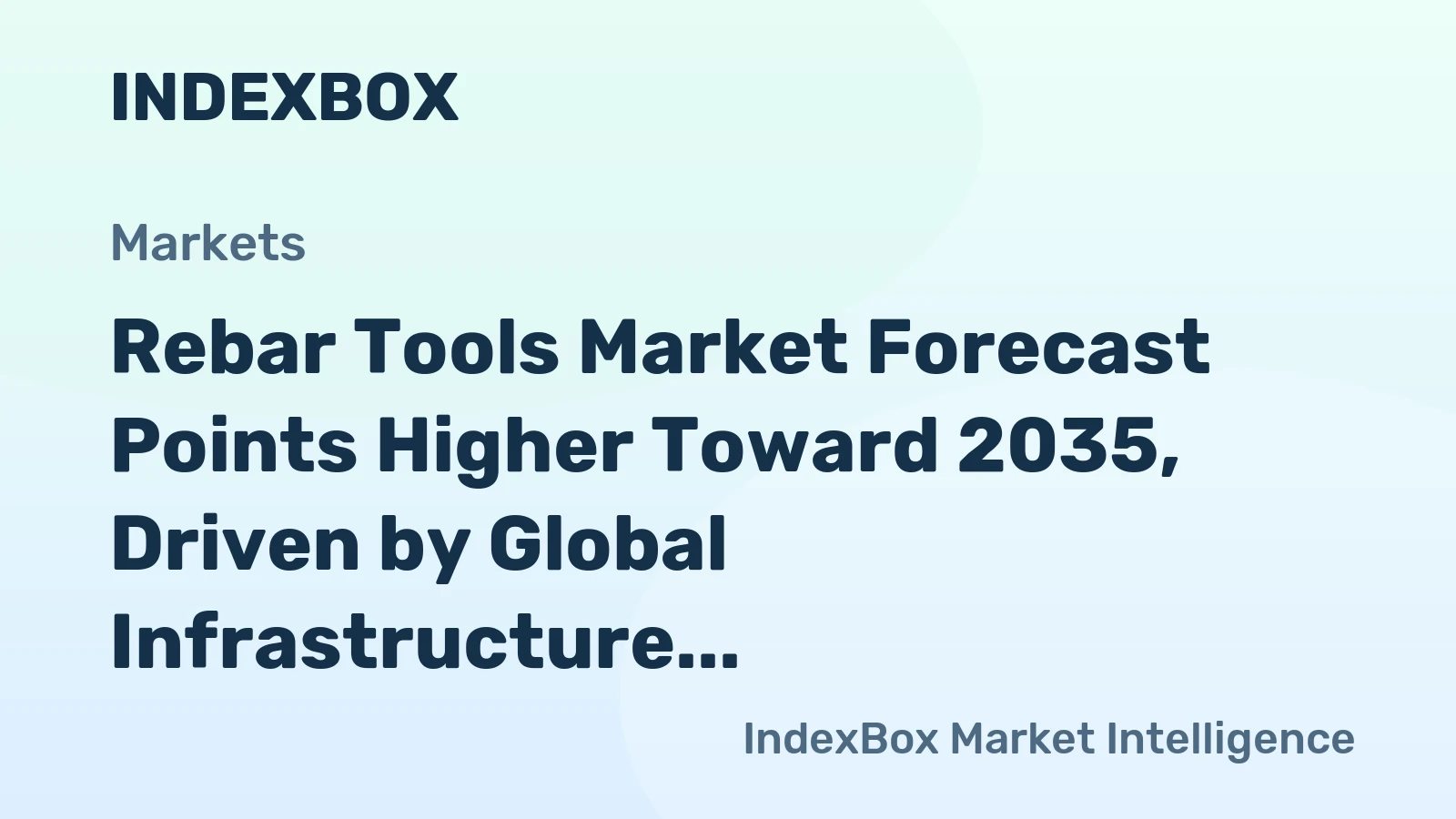 Rebar Tools Market Forecast Points Higher Toward 2035, Driven by Global Infrastructure Modernization