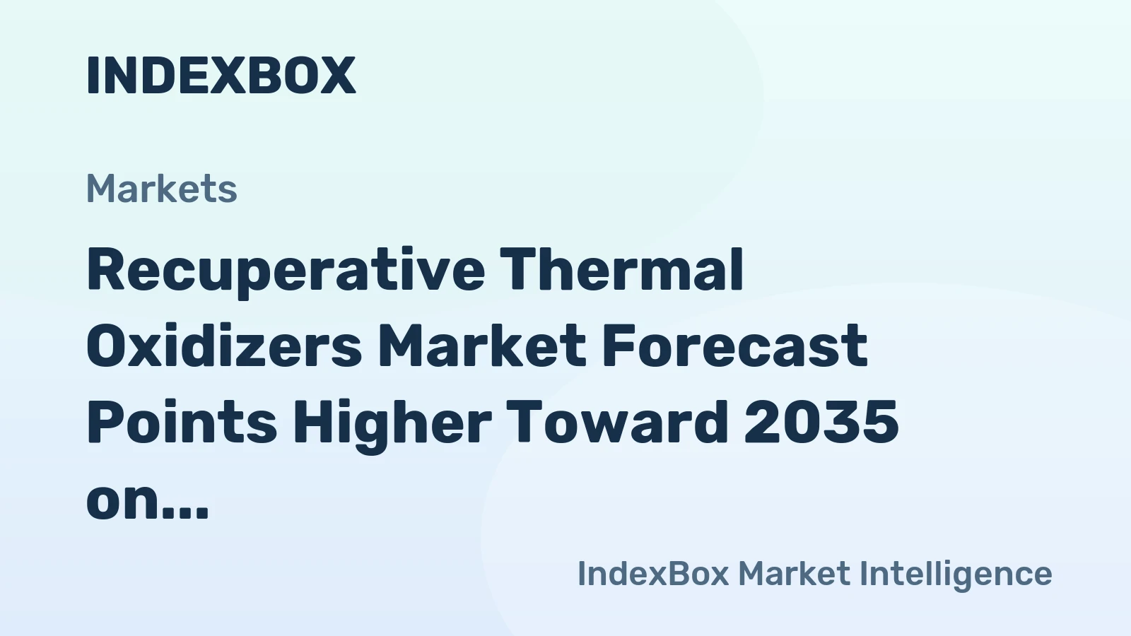 Recuperative Thermal Oxidizers Market Forecast Points Higher Toward 2035 on Stringent Emission Rules