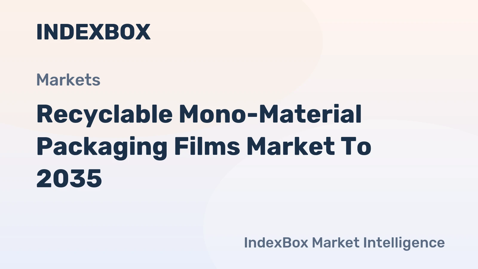 Recyclable Mono-Material Packaging Films Market to 2035: Stringent EU PPWR Regulations Drive Fundamental Re-Engineering of Flexible Packaging