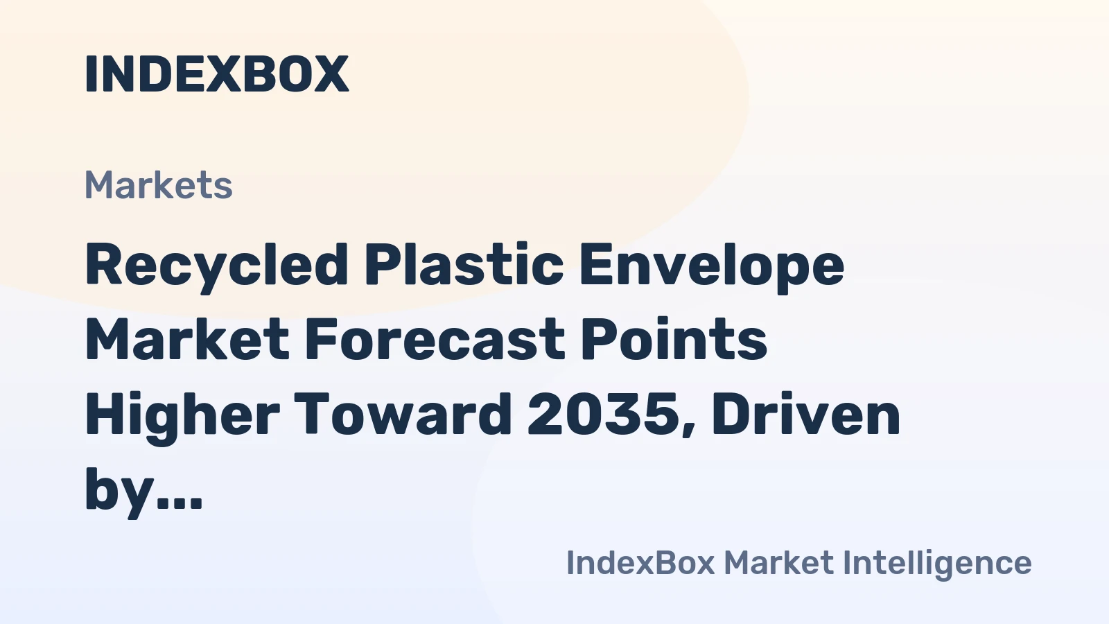Recycled Plastic Envelope Market Forecast Points Higher Toward 2035, Driven by E-Commerce and Regulation