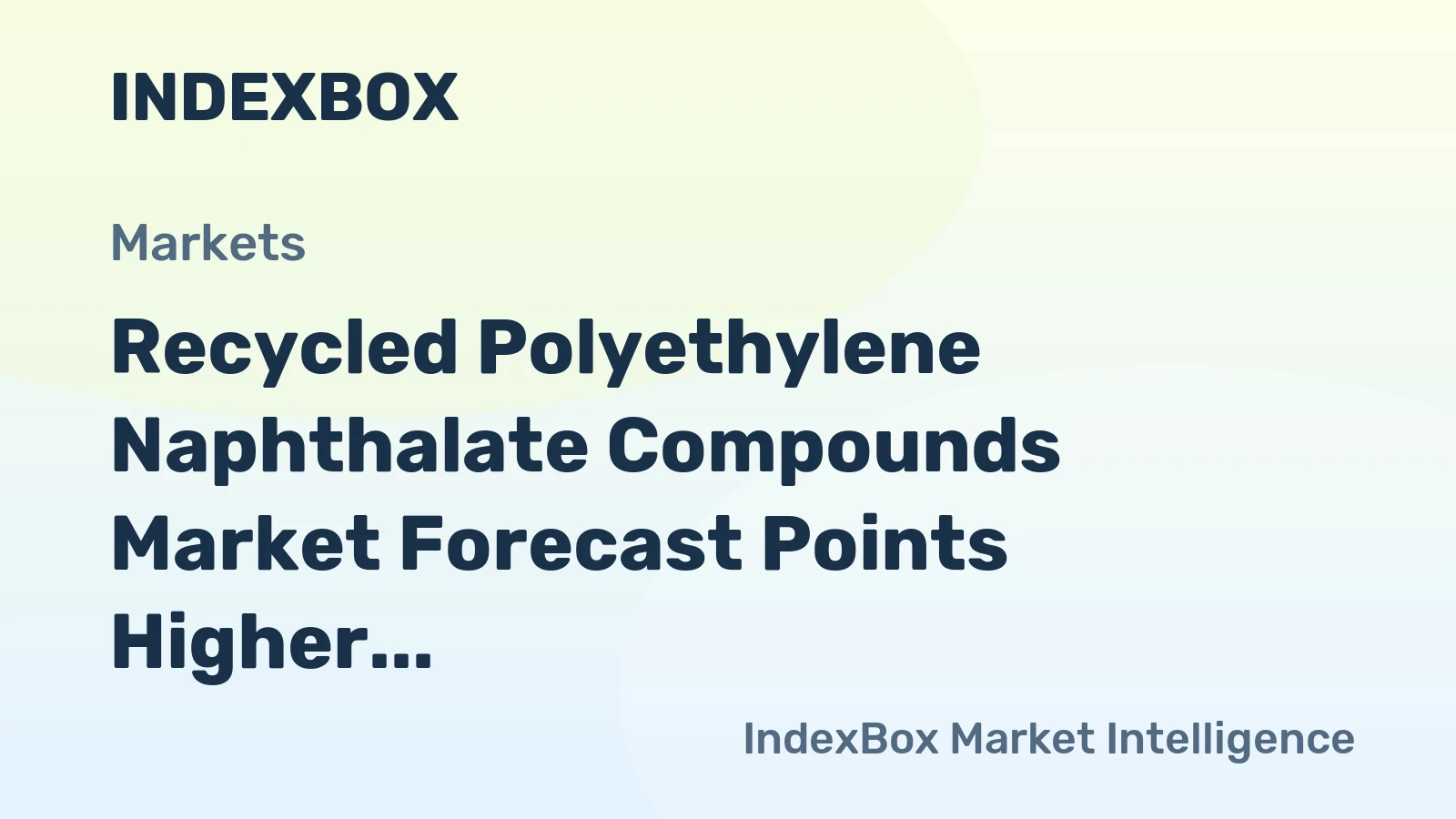 Recycled Polyethylene Naphthalate Compounds Market Forecast Points Higher Toward 2035 on Regulatory Push and Brand Sustainability Pledges