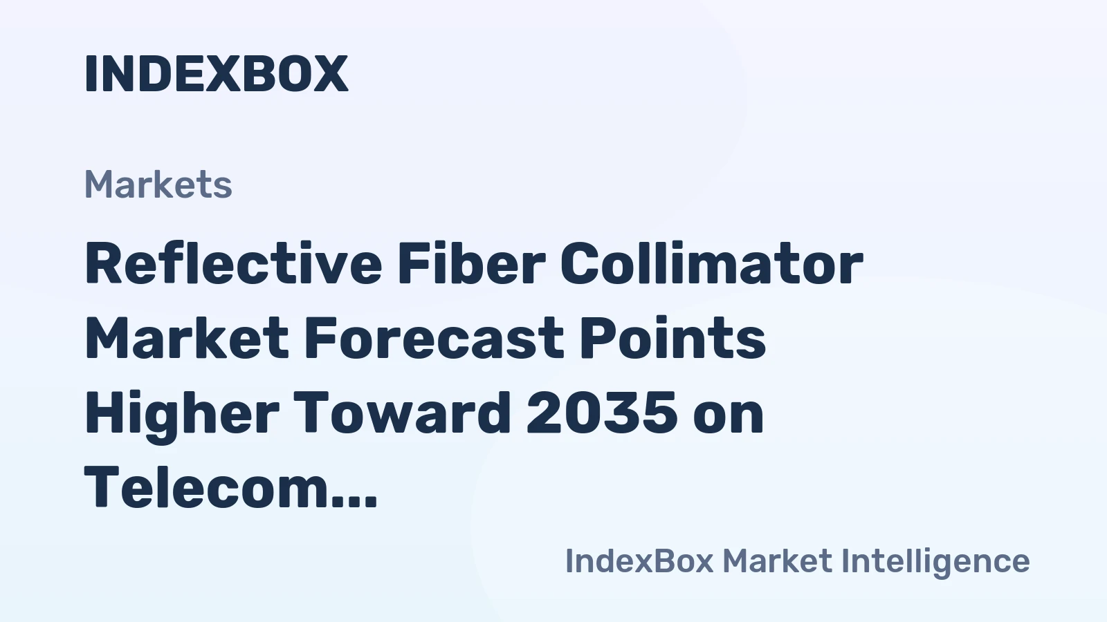Reflective Fiber Collimator Market Forecast Points Higher Toward 2035 on Telecom and Lidar Expansion