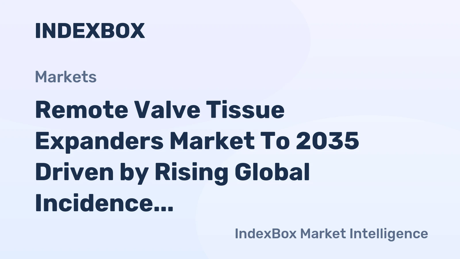 Remote Valve Tissue Expanders Market to 2035 Driven by Rising Global Incidence of Breast Cancer and Post-Mastectomy Reconstruction