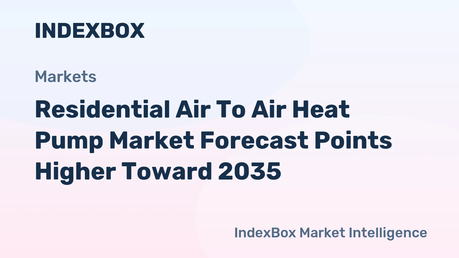 Residential Air to Air Heat Pump Market Forecast Points Higher Toward 2035, Driven by Energy Efficiency Mandates and Electrification Policies