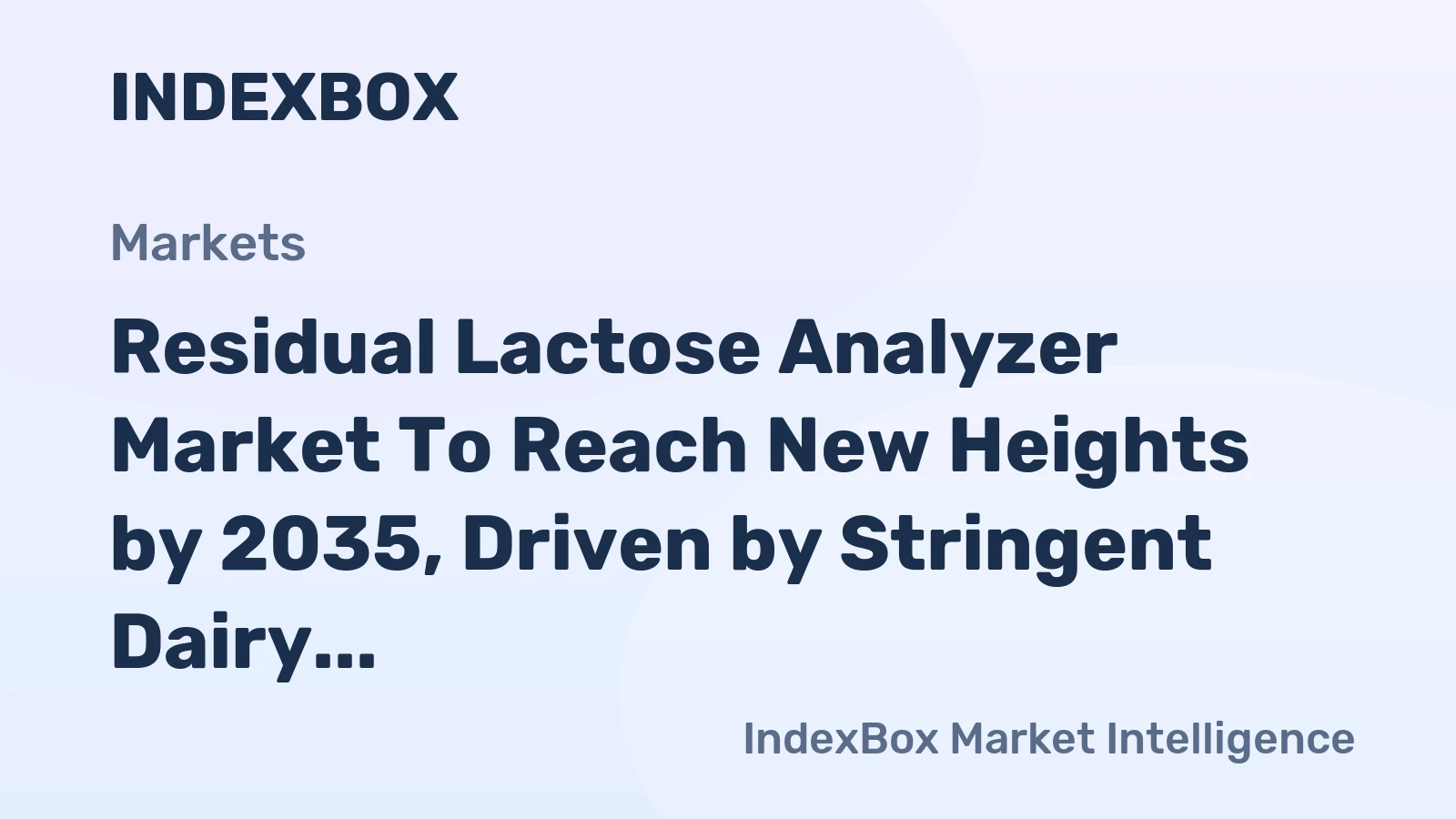 Residual Lactose Analyzer Market to Reach New Heights by 2035, Driven by Stringent Dairy Quality Regulations