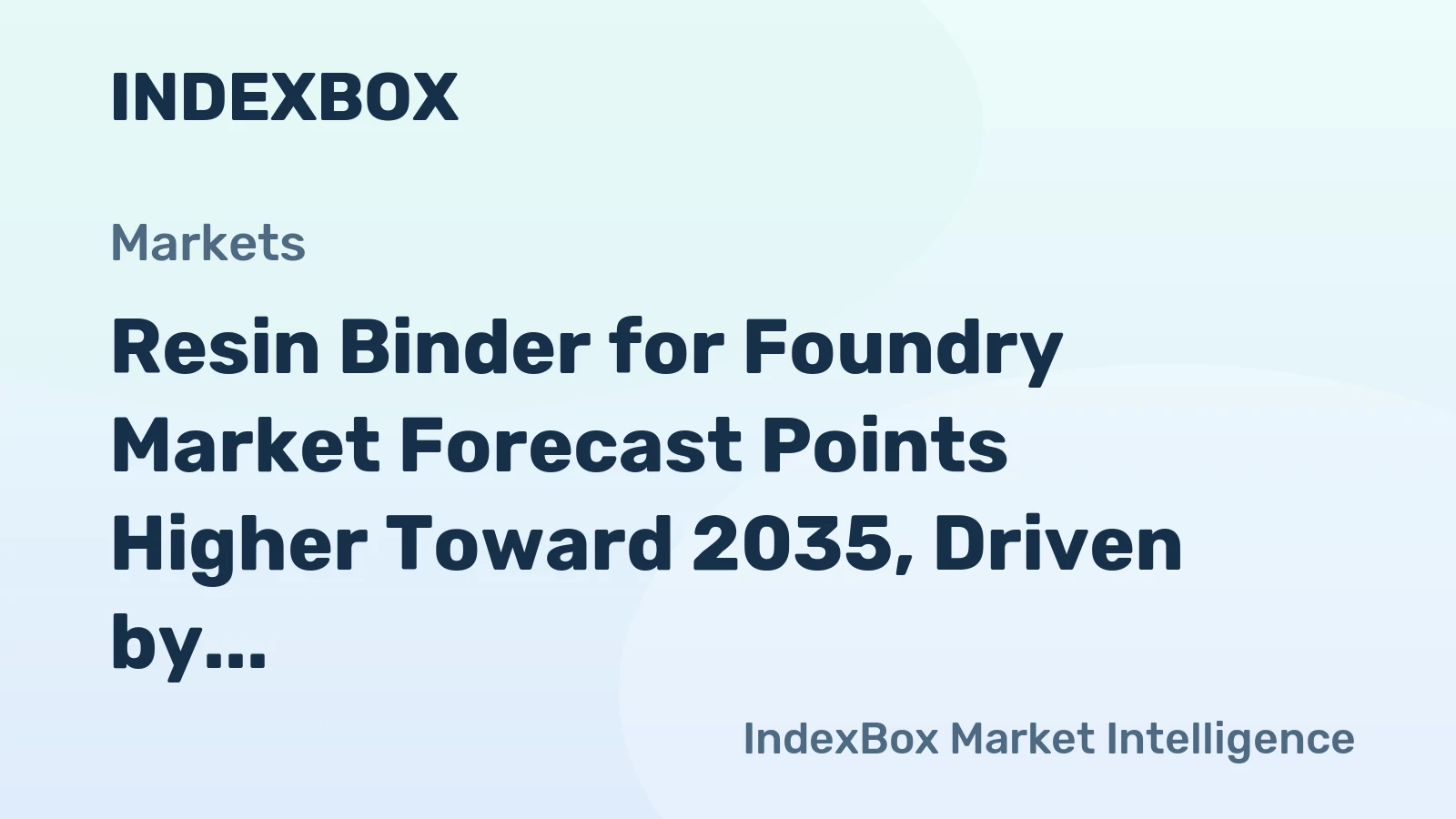 Resin Binder for Foundry Market Forecast Points Higher Toward 2035, Driven by Automotive Casting Expansion