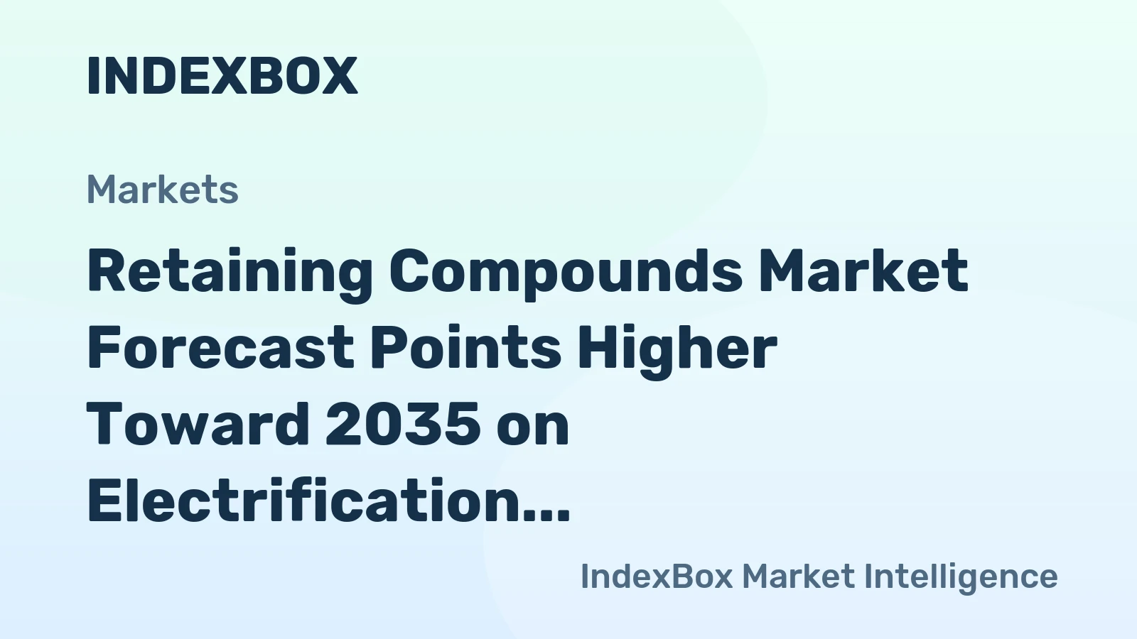 Retaining Compounds Market Forecast Points Higher Toward 2035 on Electrification and Lightweighting
