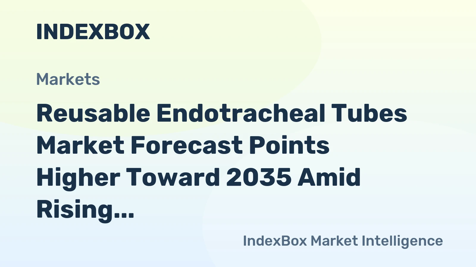Reusable Endotracheal Tubes Market Forecast Points Higher Toward 2035 Amid Rising Surgical Volumes and Cost-Containment Pressures
