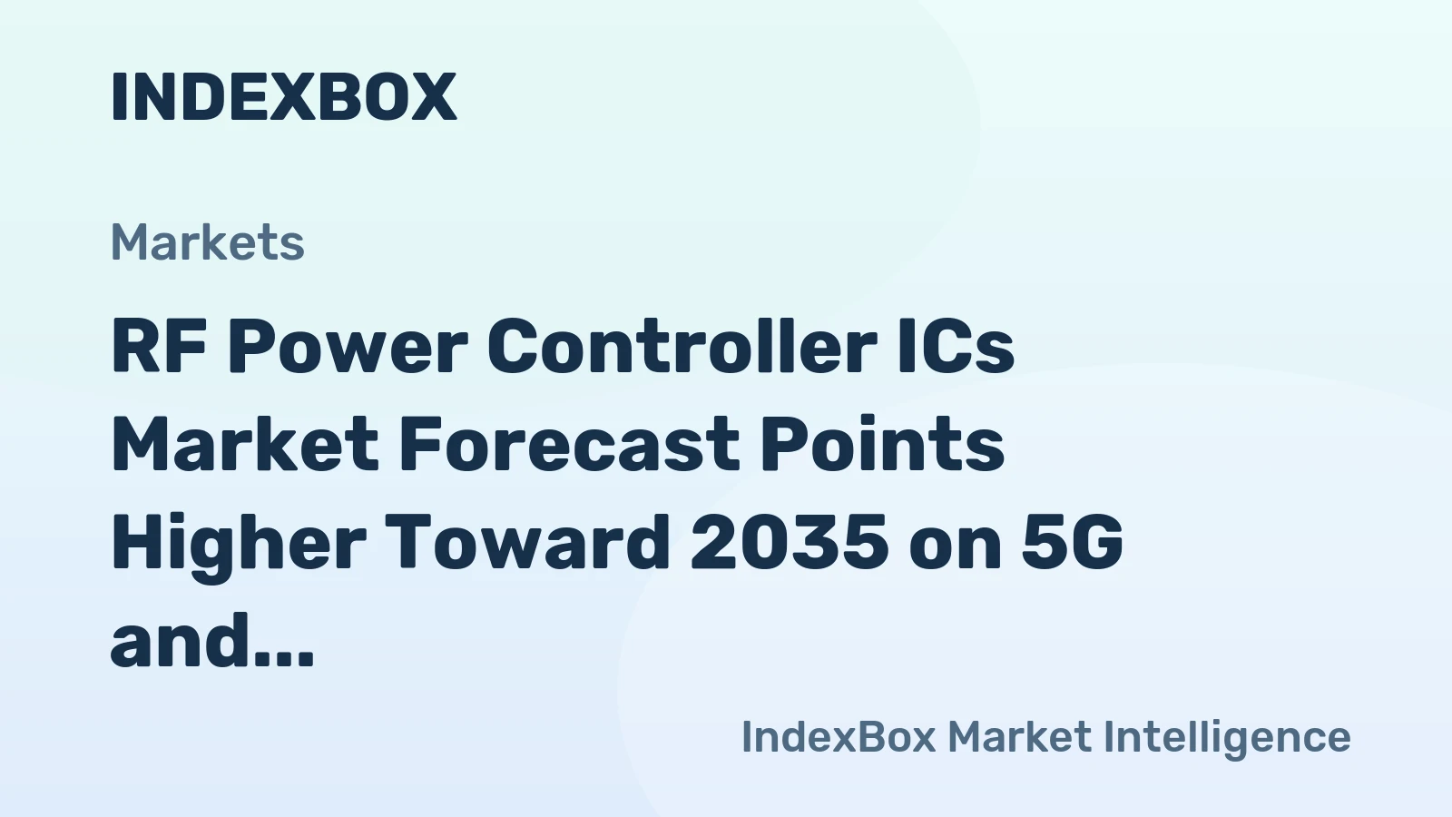 RF Power Controller ICs Market Forecast Points Higher Toward 2035 on 5G and Gan Adoption