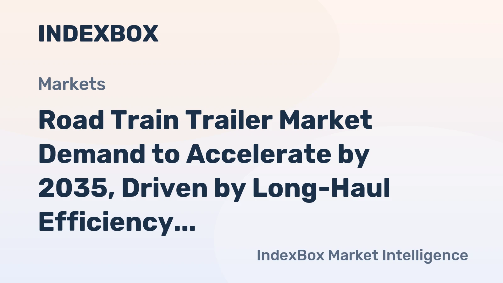 Road Train Trailer Market Demand to Accelerate by 2035, Driven by Long-Haul Efficiency Gains