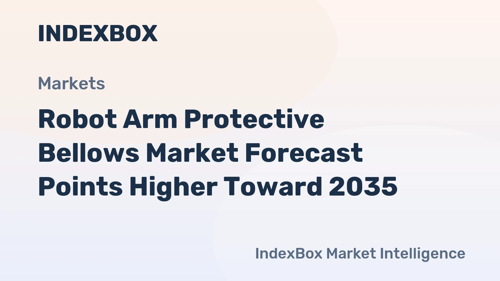 Robot Arm Protective Bellows Market Forecast Points Higher Toward 2035, Driven by Accelerating Industrial Automation and Semiconductor Expansion