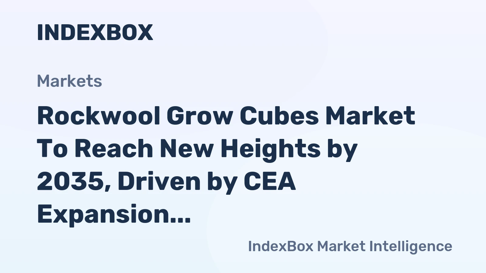 Rockwool Grow Cubes Market to Reach New Heights by 2035, Driven by CEA Expansion and Precision Agriculture