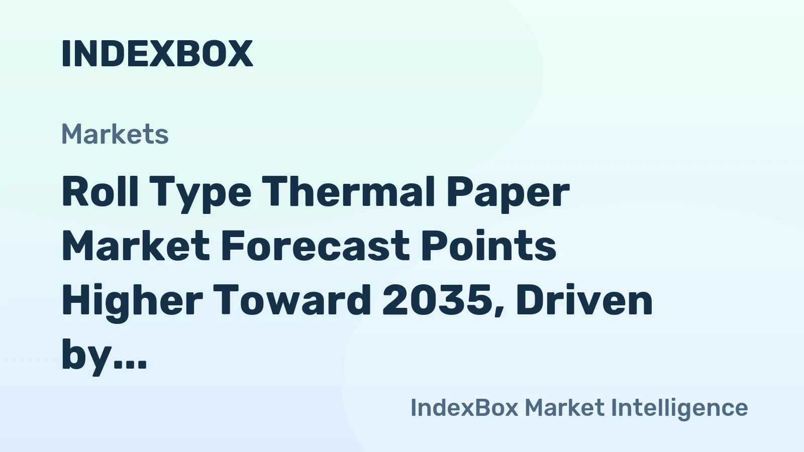 Roll Type Thermal Paper Market Forecast Points Higher Toward 2035, Driven by Logistics Automation