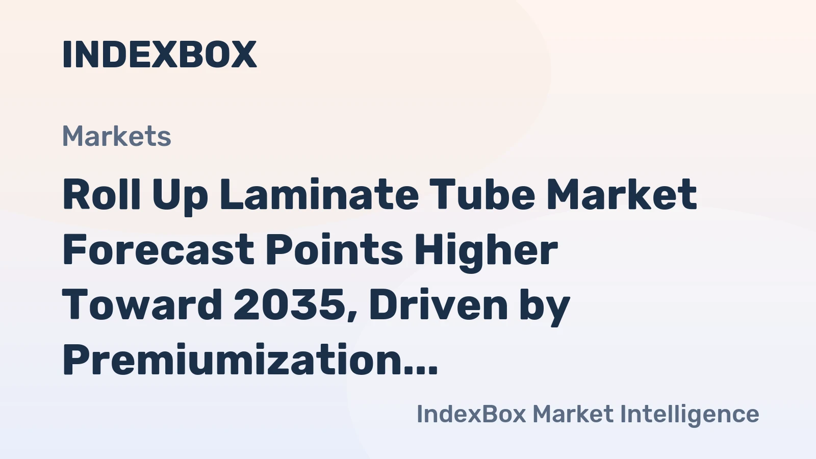 Roll Up Laminate Tube Market Forecast Points Higher Toward 2035, Driven by Premiumization in Personal Care