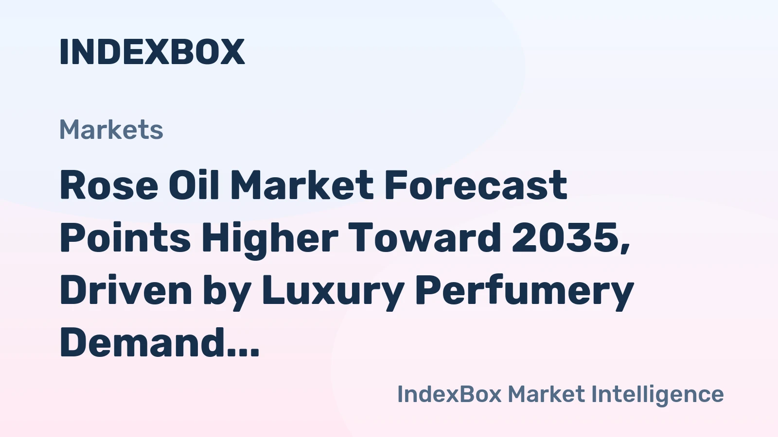 Rose Oil Market Forecast Points Higher Toward 2035, Driven by Luxury Perfumery Demand and Supply Constraints