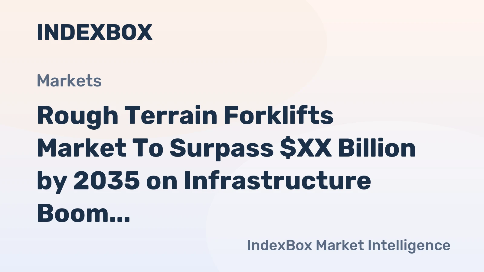 Rough Terrain Forklifts Market to Surpass $XX Billion by 2035 on Infrastructure Boom
