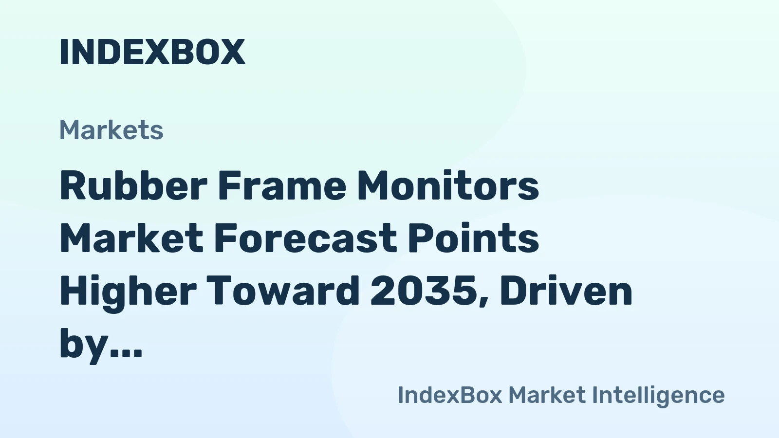 Rubber Frame Monitors Market Forecast Points Higher Toward 2035, Driven by Industrial Durability Demands