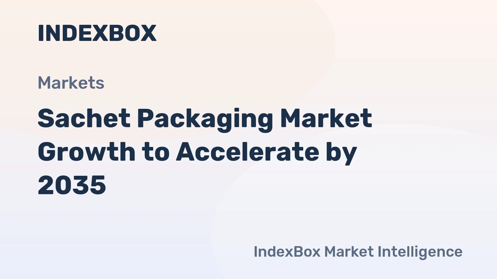 Sachet Packaging Market Growth to Accelerate by 2035, Driven by Rising Demand for Single-Use Convenience in Emerging Economies