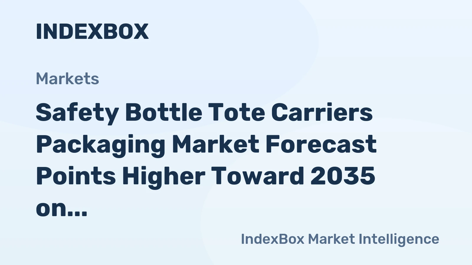 Safety Bottle Tote Carriers Packaging Market Forecast Points Higher Toward 2035 on Regulatory and E-Commerce Demand