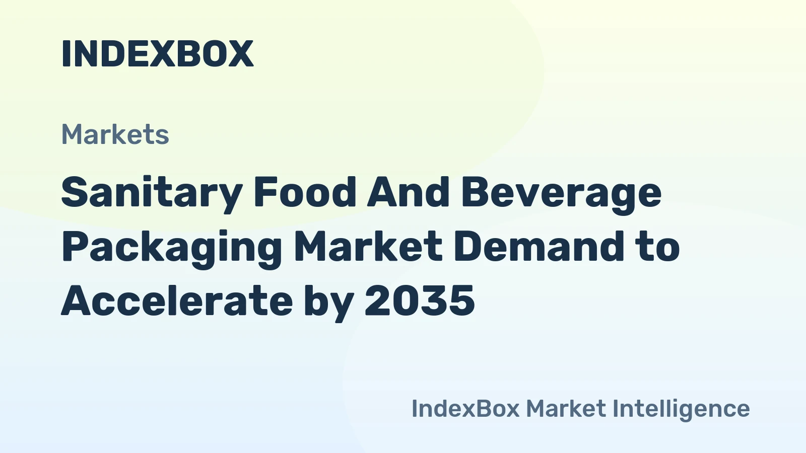 Sanitary Food and Beverage Packaging Market Demand to Accelerate by 2035, Driven by Safety and Sustainability Mandates