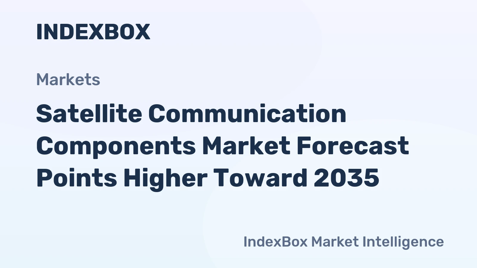 Satellite Communication Components Market Forecast Points Higher Toward 2035, Driven by LEO Constellation Expansion