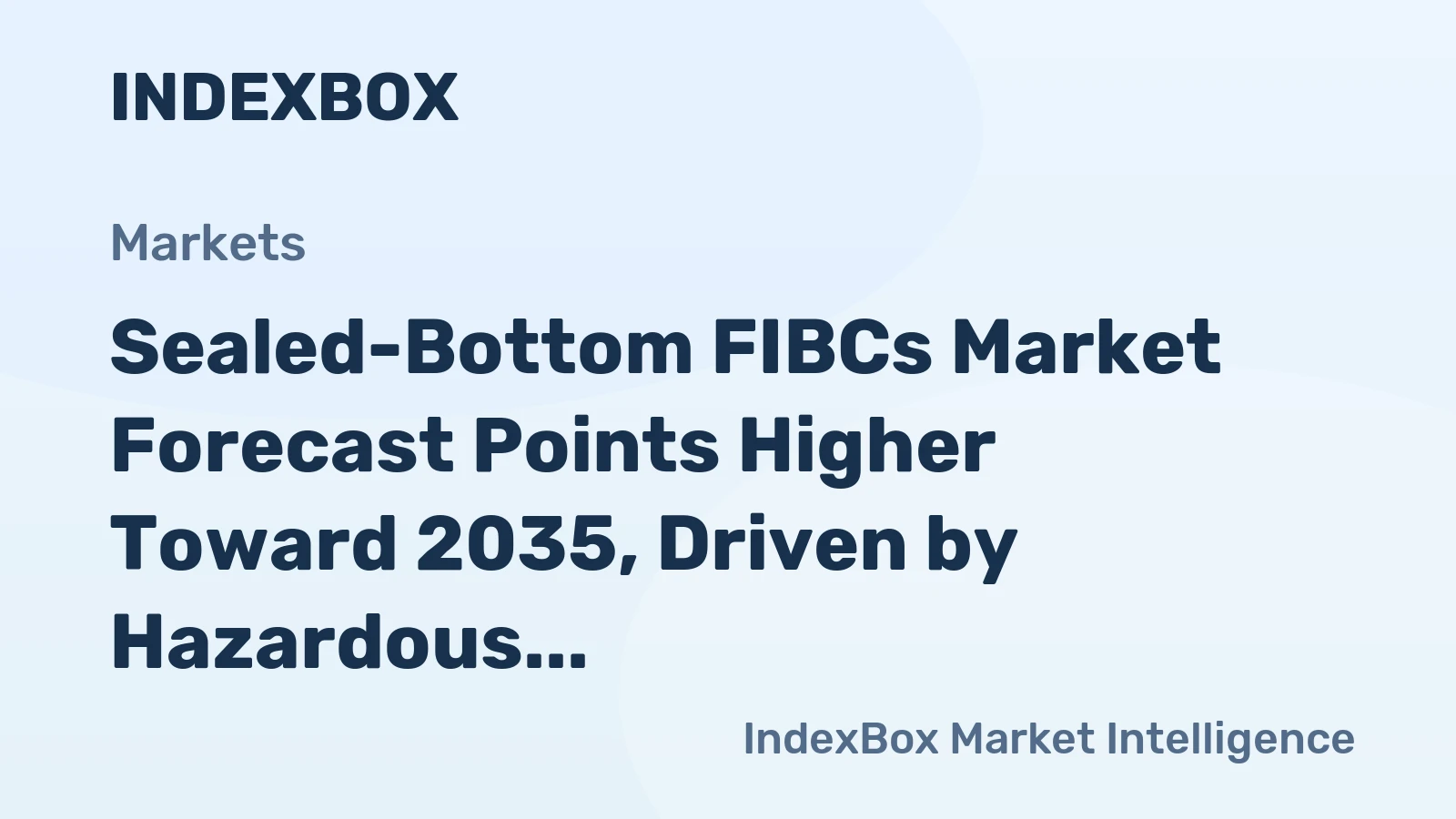 Sealed-Bottom FIBCs Market Forecast Points Higher Toward 2035, Driven by Hazardous Material Safety Mandates