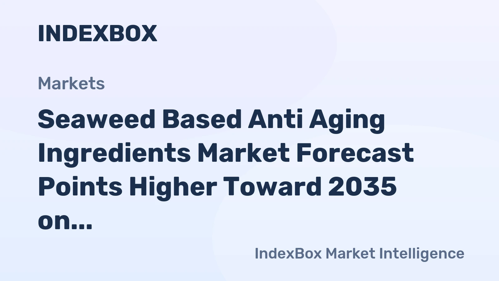 Seaweed Based Anti Aging Ingredients Market Forecast Points Higher Toward 2035 on Rising Demand for Clinically Validated Marine Bioactives