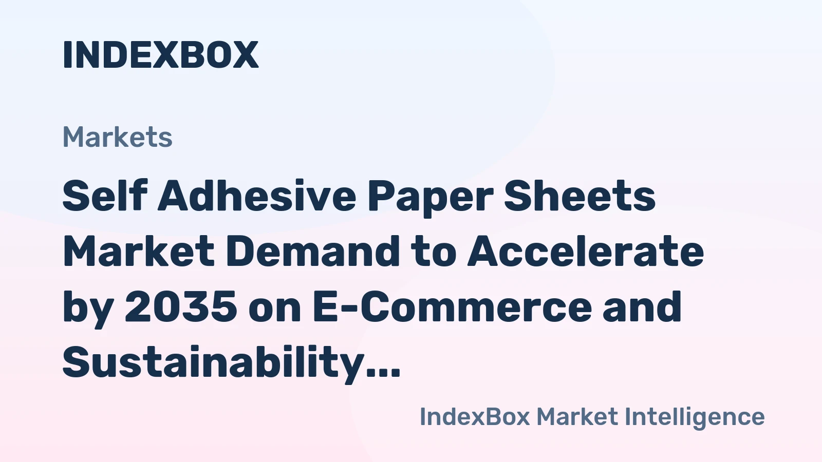 Self Adhesive Paper Sheets Market Demand to Accelerate by 2035 on E-Commerce and Sustainability Push
