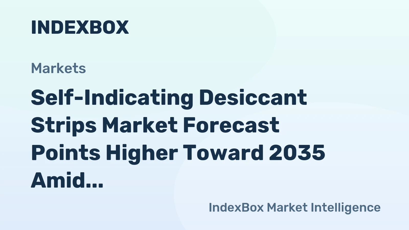 Self-Indicating Desiccant Strips Market Forecast Points Higher Toward 2035 Amid Stricter Moisture Control in Electronics