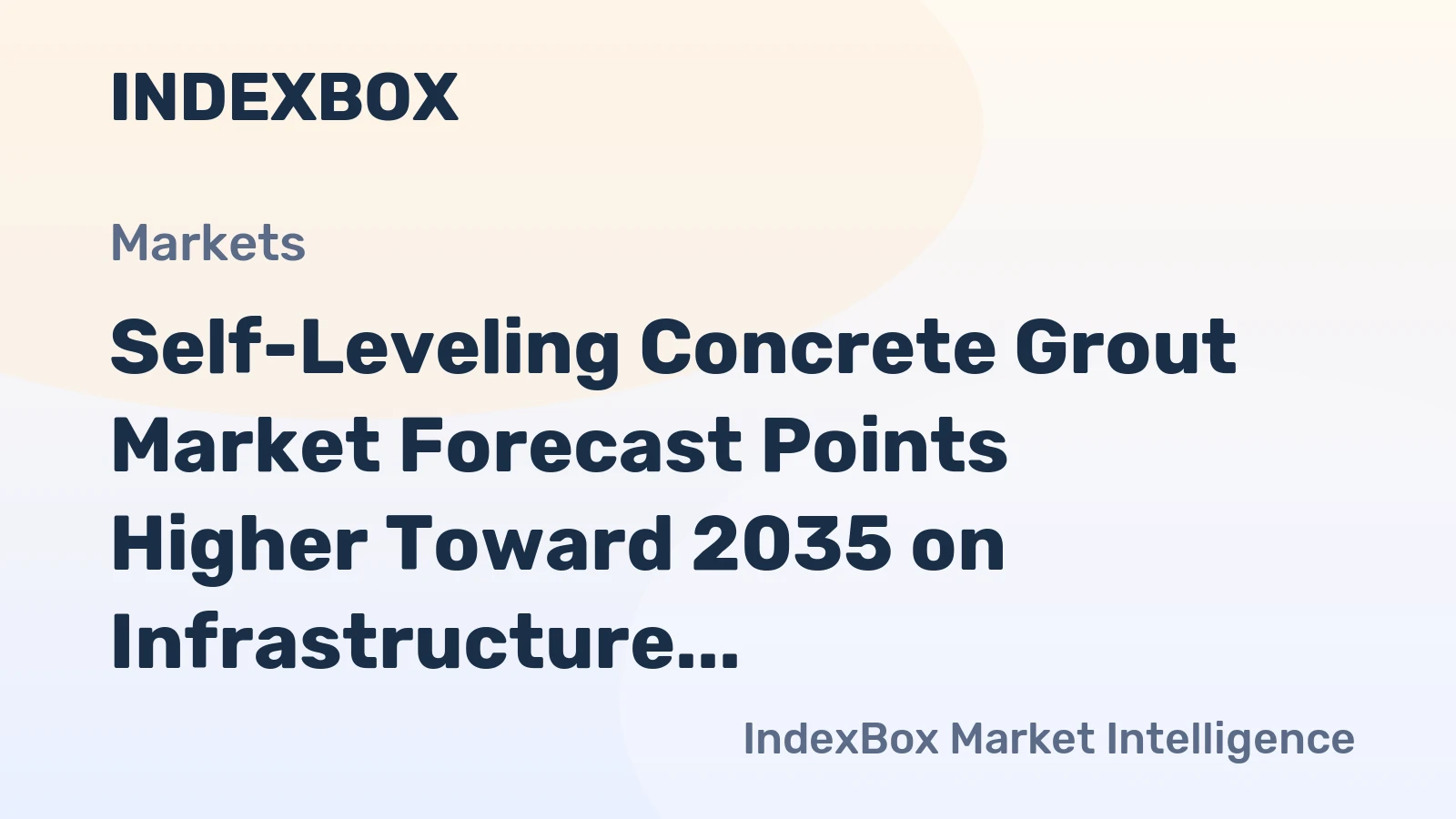 Self-Leveling Concrete Grout Market Forecast Points Higher Toward 2035 on Infrastructure Modernization