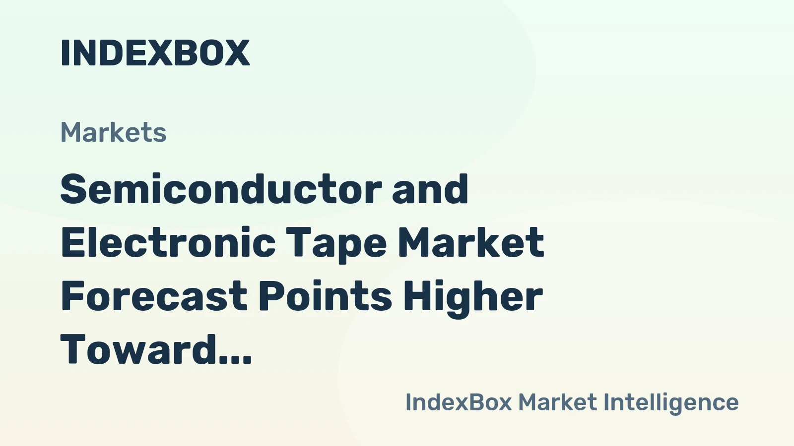 Semiconductor and Electronic Tape Market Forecast Points Higher Toward 2035, Driven by Advanced Packaging Demand