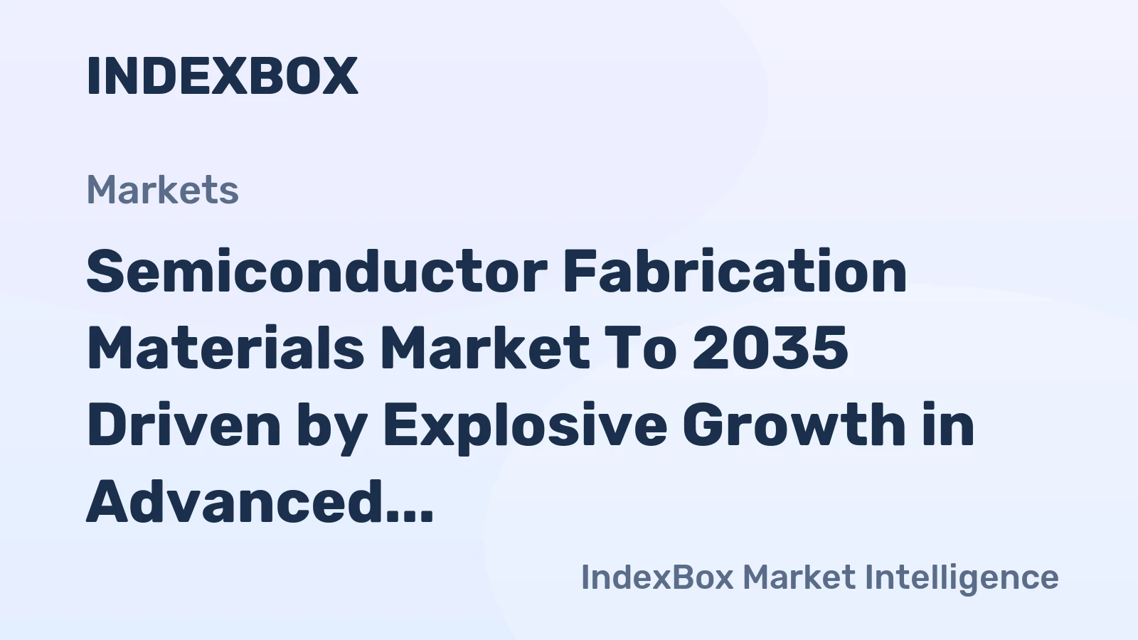 Semiconductor Fabrication Materials Market to 2035 Driven by Explosive Growth in Advanced Packaging for AI Hardware