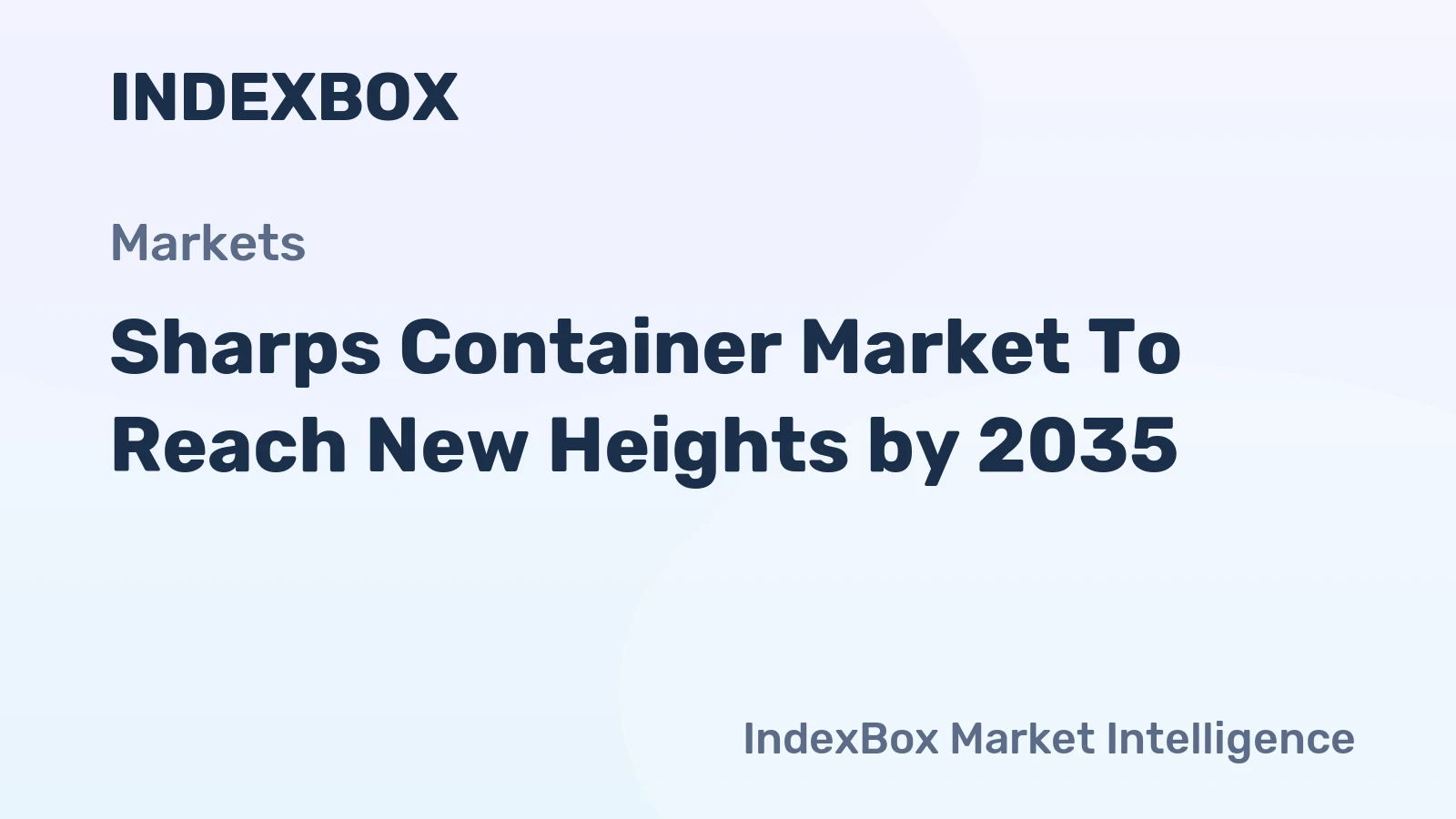 Sharps Container Market to Reach New Heights by 2035, Driven by Regulatory Mandates and Home Healthcare Expansion