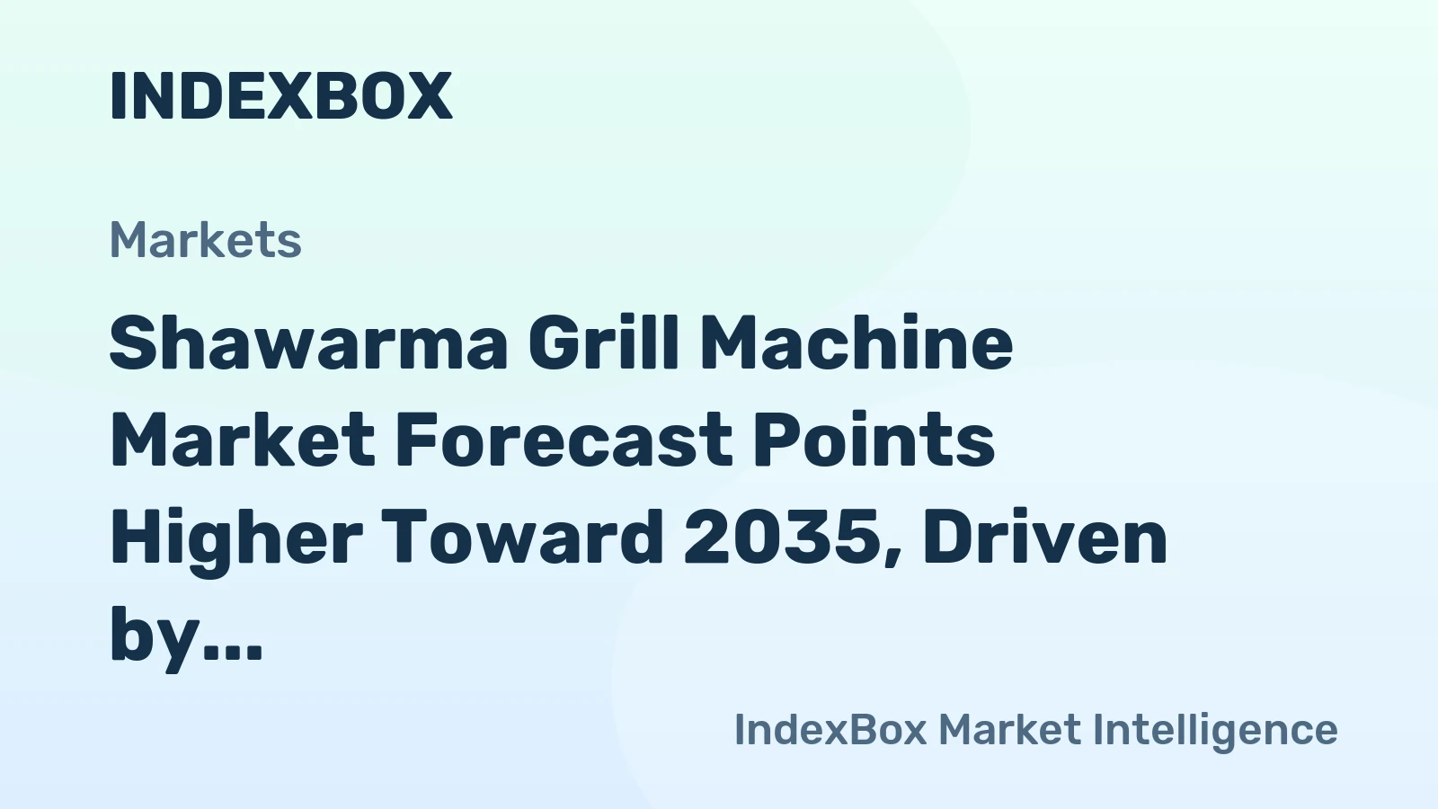 Shawarma Grill Machine Market Forecast Points Higher Toward 2035, Driven by Global Street Food Formalization