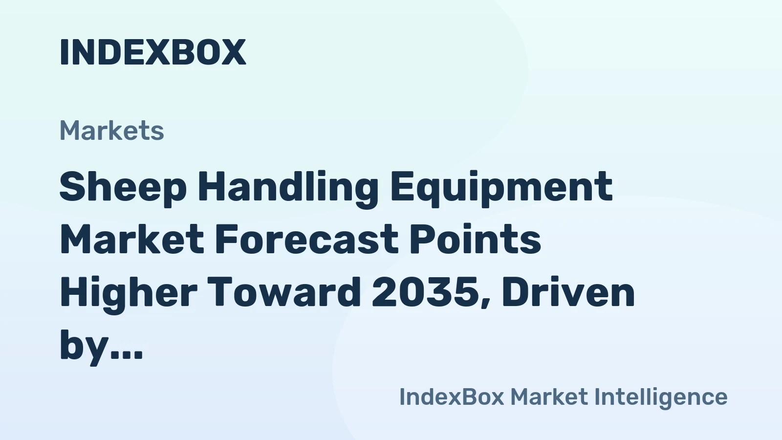 Sheep Handling Equipment Market Forecast Points Higher Toward 2035, Driven by Labor Efficiency Demands