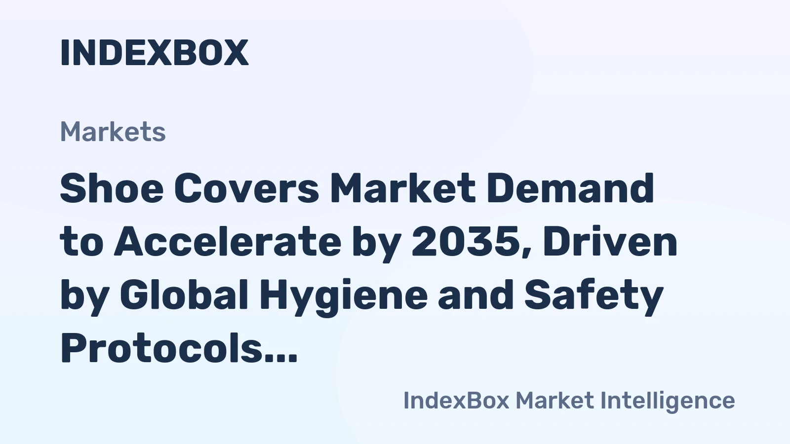 Shoe Covers Market Demand to Accelerate by 2035, Driven by Global Hygiene and Safety Protocols