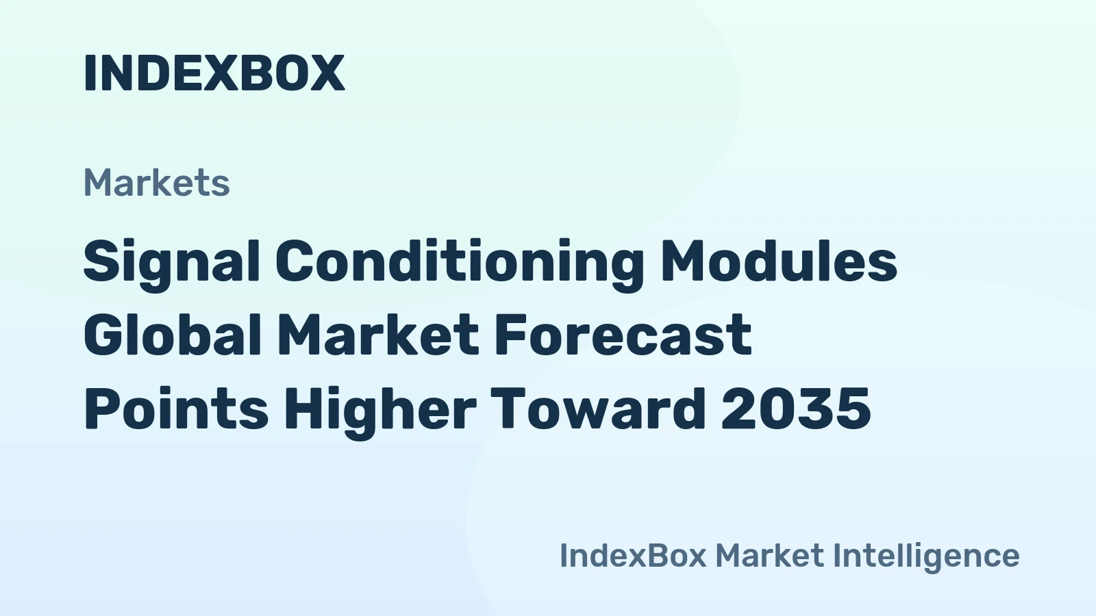 Signal Conditioning Modules Global Market Forecast Points Higher Toward 2035, Driven by Industrial Automation and Iiot Expansion