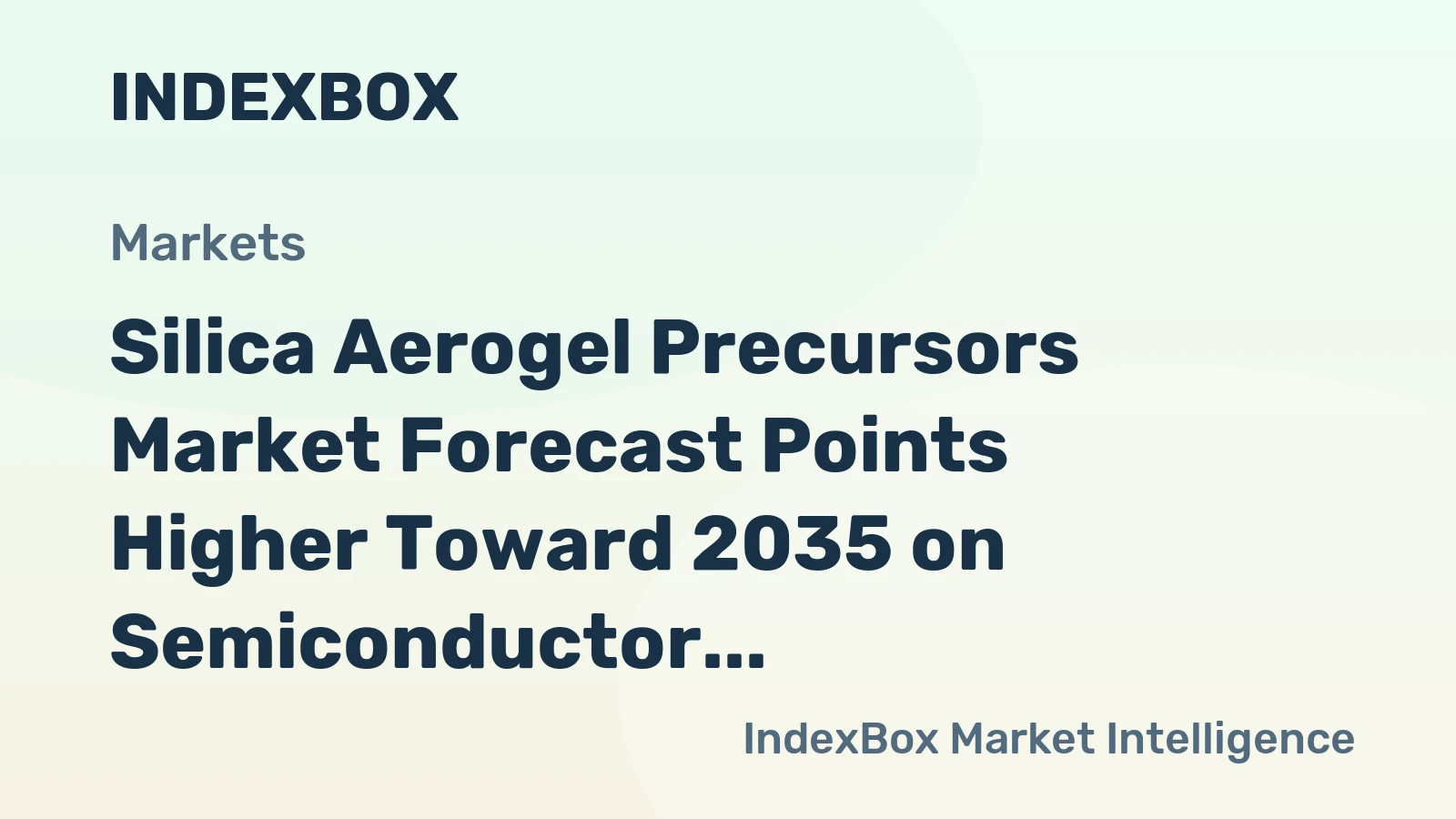 Silica Aerogel Precursors Market Forecast Points Higher Toward 2035 on Semiconductor and Insulation Demand