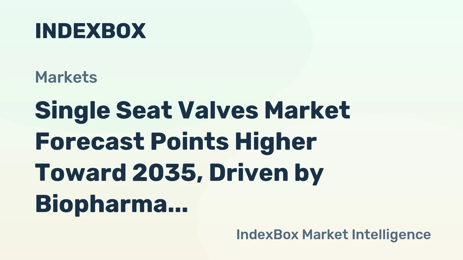 Single Seat Valves Market Forecast Points Higher Toward 2035, Driven by Biopharma and Semiconductor Expansion