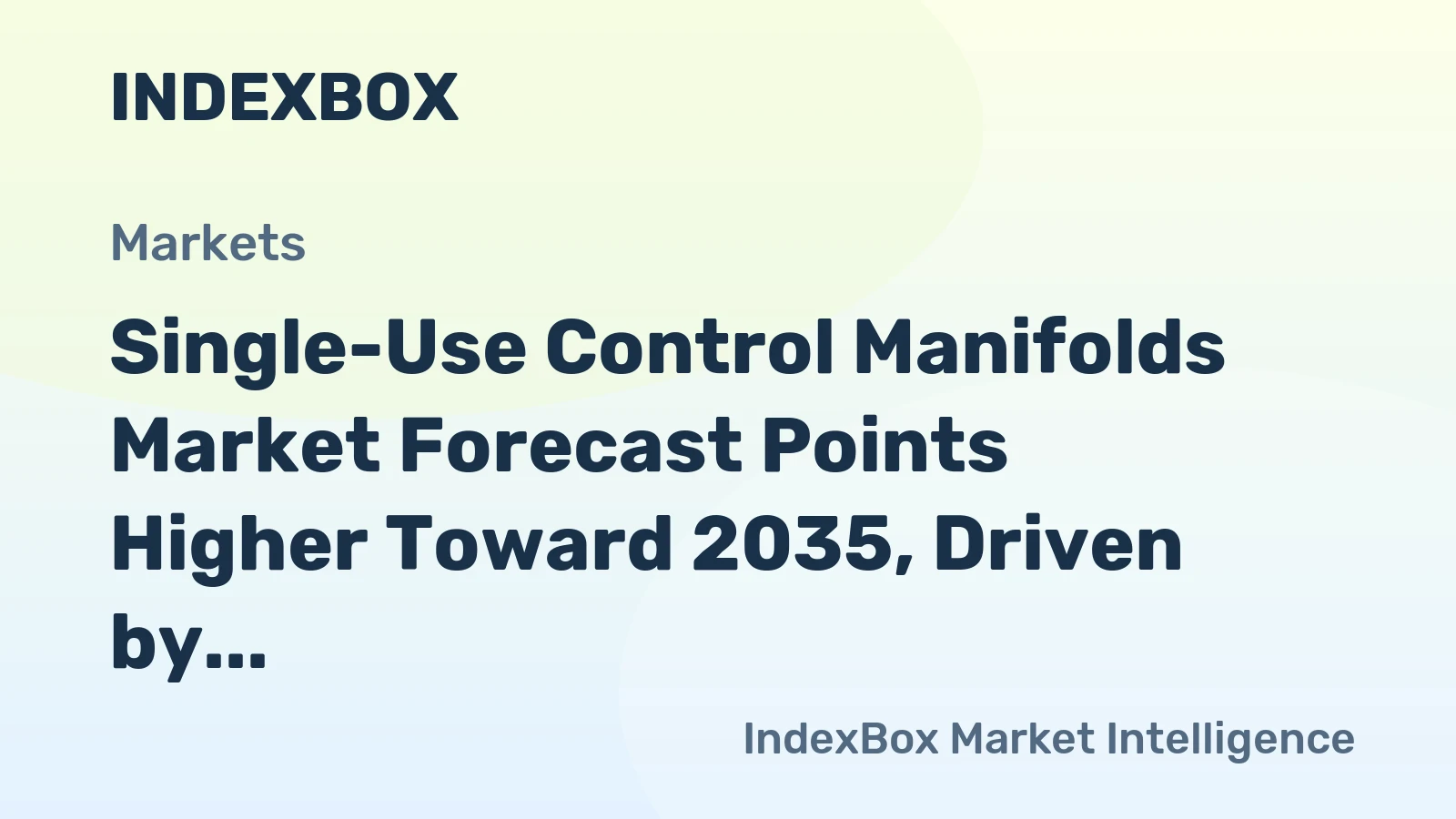 Single-Use Control Manifolds Market Forecast Points Higher Toward 2035, Driven by Bioprocessing Modernization