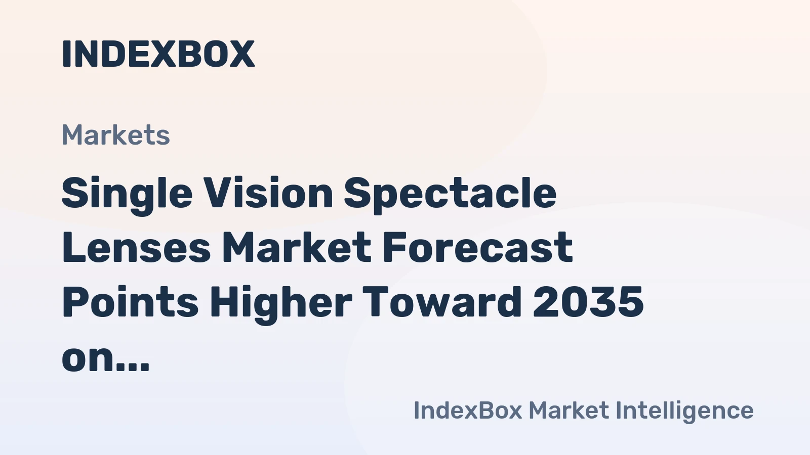 Single Vision Spectacle Lenses Market Forecast Points Higher Toward 2035 on Aging Demographics and Digital Eye Strain