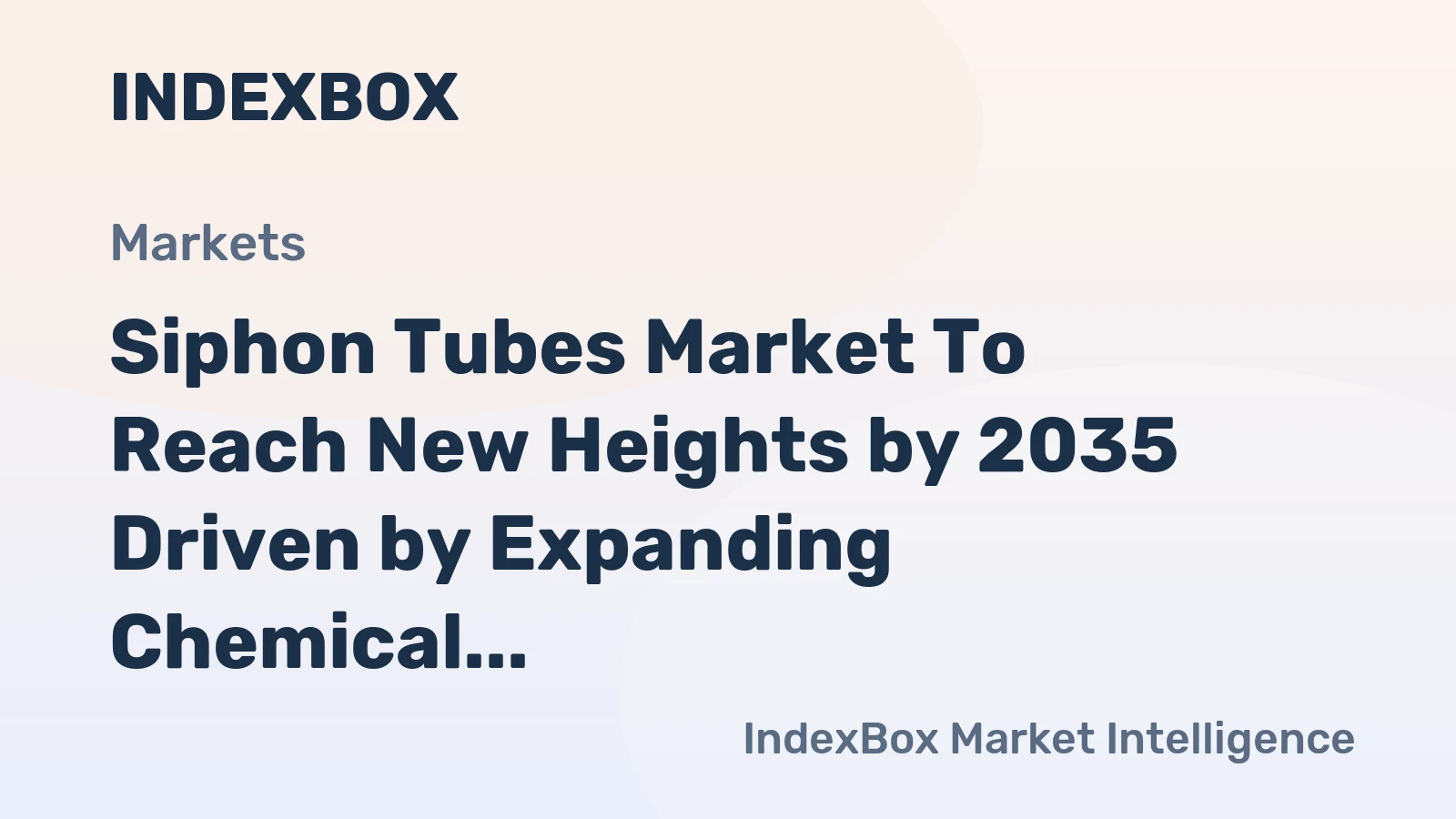 Siphon Tubes Market to Reach New Heights by 2035 Driven by Expanding Chemical Processing and Water Management Demands