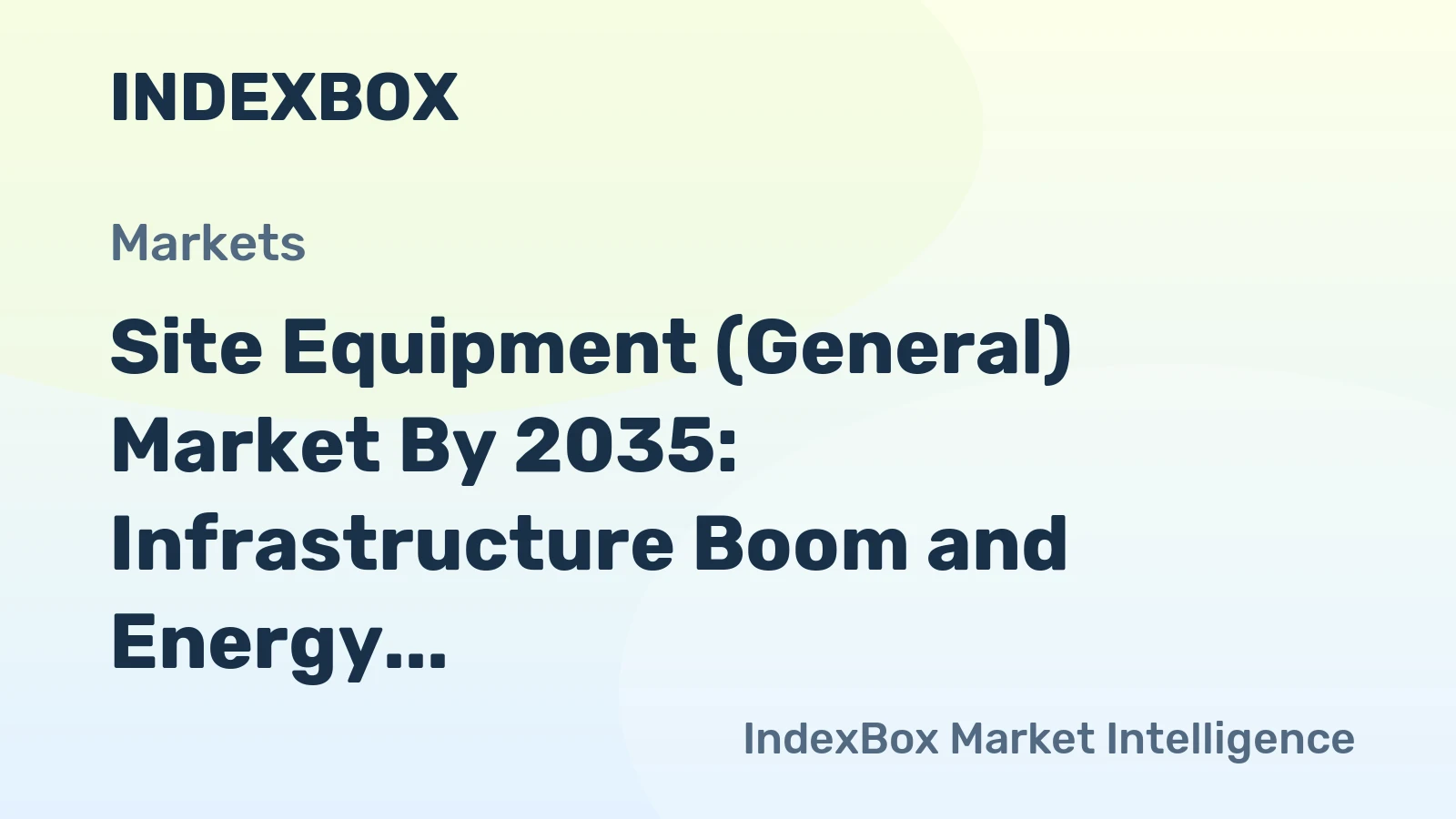 Site Equipment (General) Market by 2035: Infrastructure Boom and Energy Transition Drive Sustained Demand
