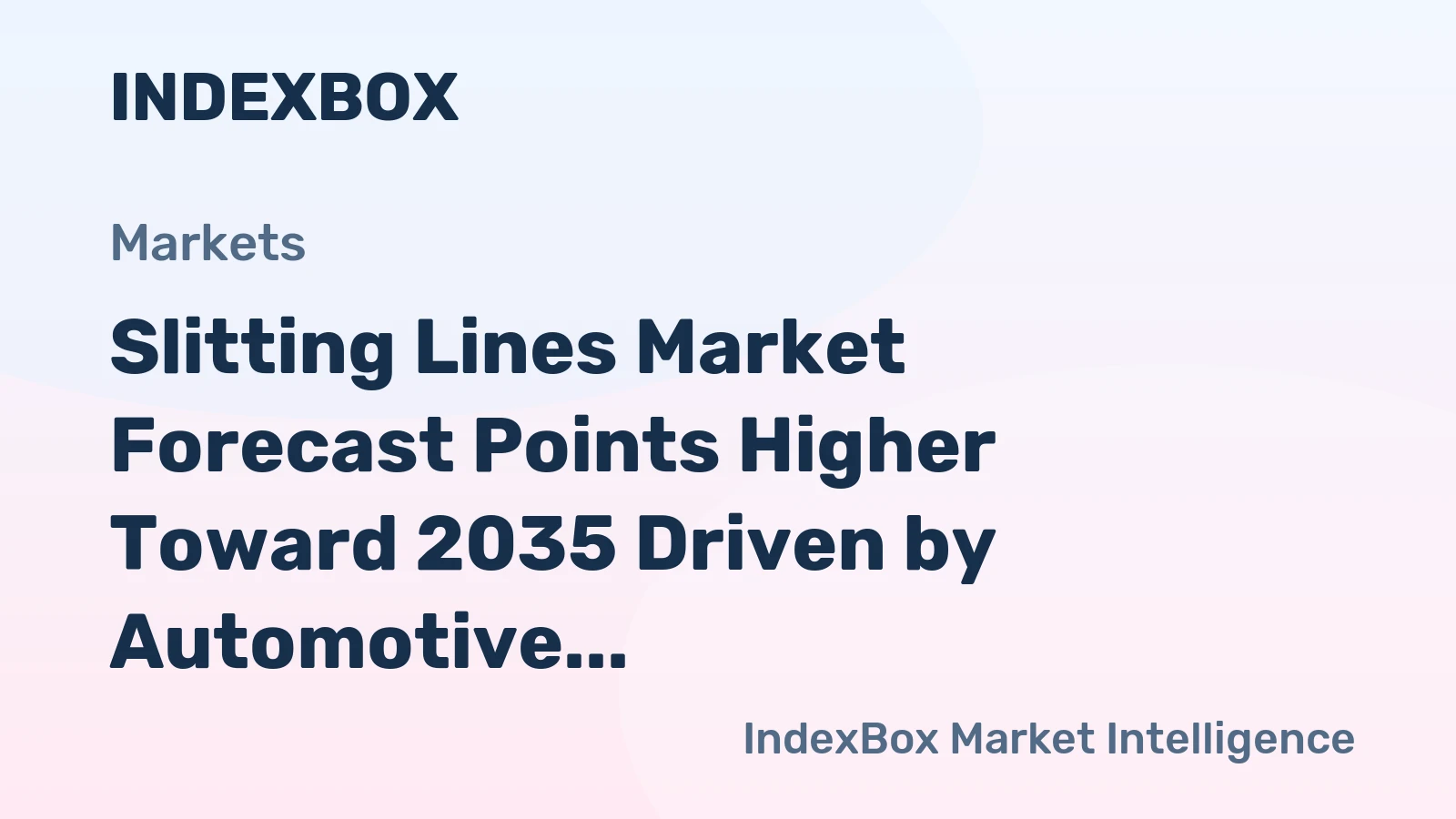 Slitting Lines Market Forecast Points Higher Toward 2035 Driven by Automotive Lightweighting and Steel Service Center Modernization