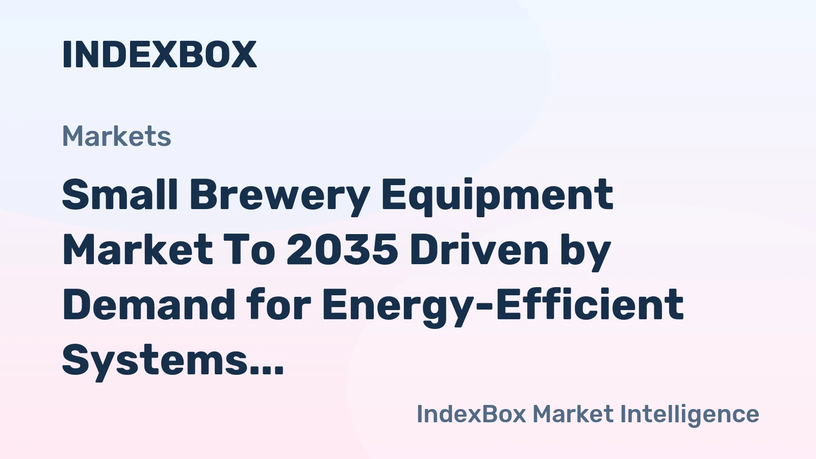 Small Brewery Equipment Market to 2035 Driven by Demand for Energy-Efficient Systems from Cost-Conscious Brewers